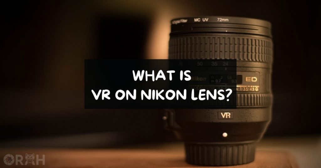 What Is VR On Nikon Lens? What Does VR Mean? - Orah Co