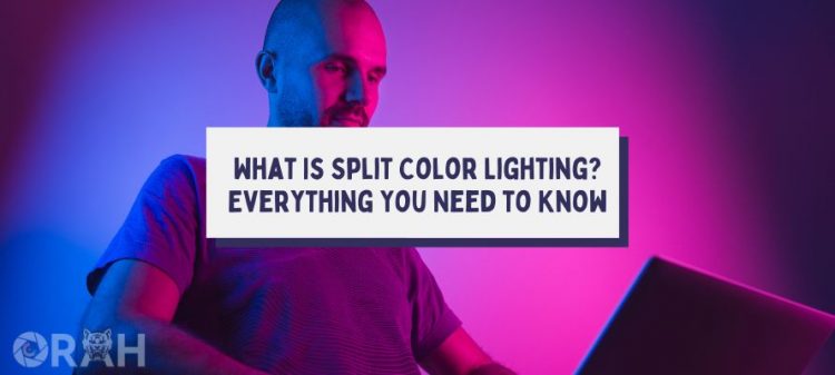 What Is Split Color Lighting? (Best Tips And Tricks) - Orah Co