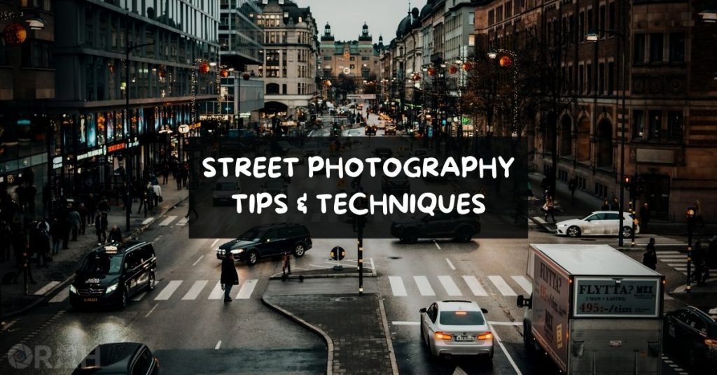 29 Best Street Photography Tips You Should Know - Orah Co