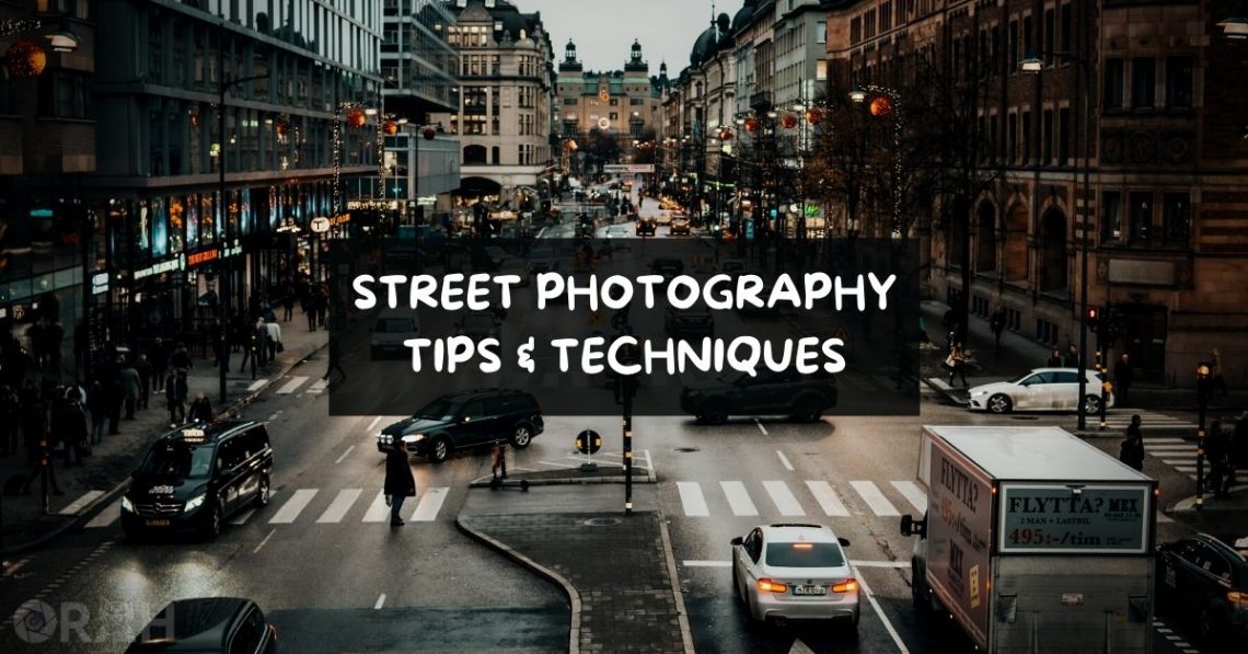 29 Best Street Photography Tips You Should Know - Orah Co