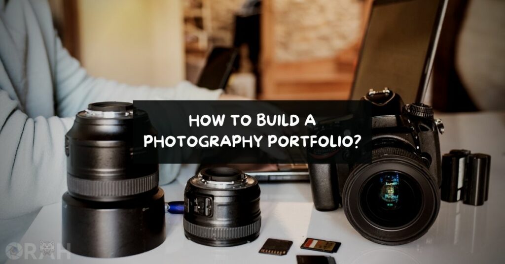 How To Build A Photography Portfolio (Complete Guide) - Orah Co