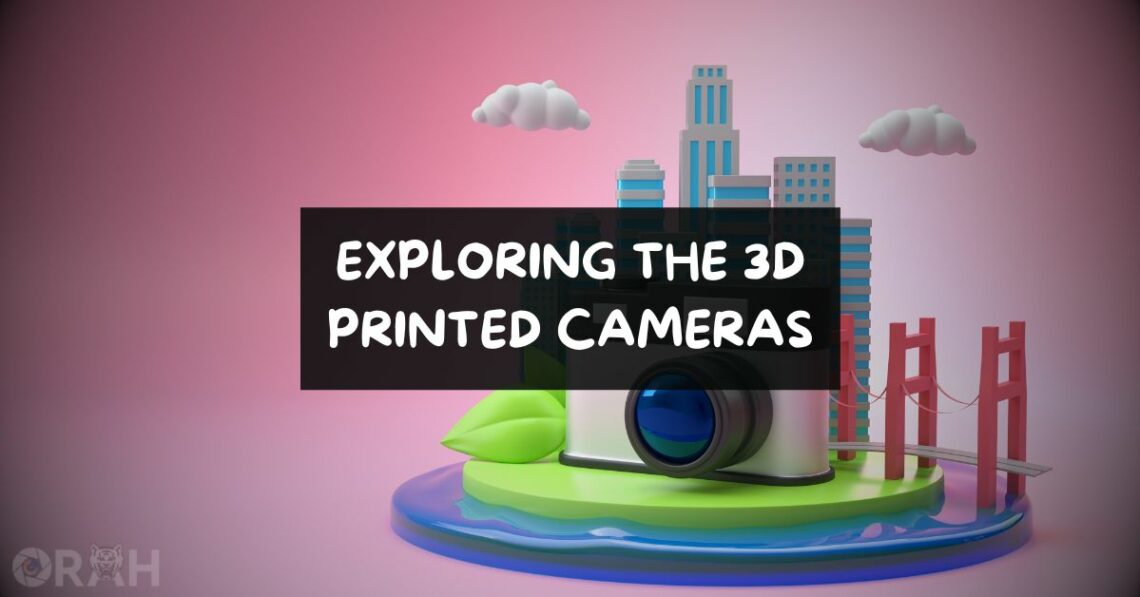A Journey into 3D Printed Camera Technology - Orah Co