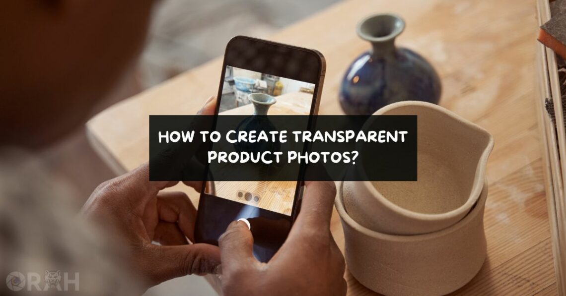 Creating Transparent Images For Product Photography