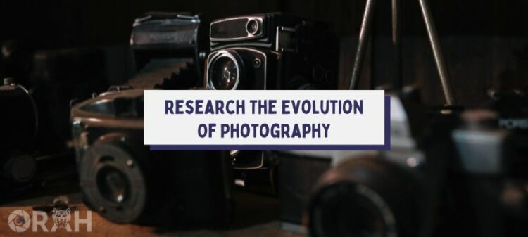 Research The Evolution Of Photography